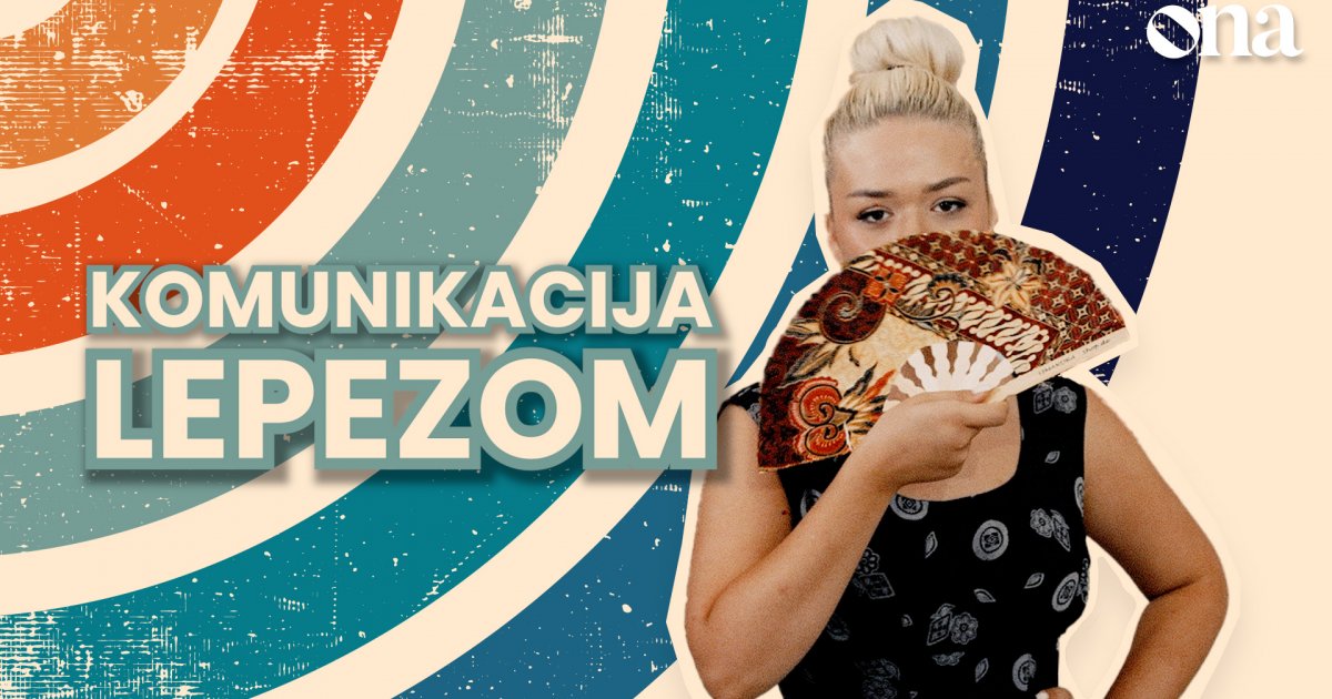 Svaki pokret lepeze ima svoje značenje - Ona.rs