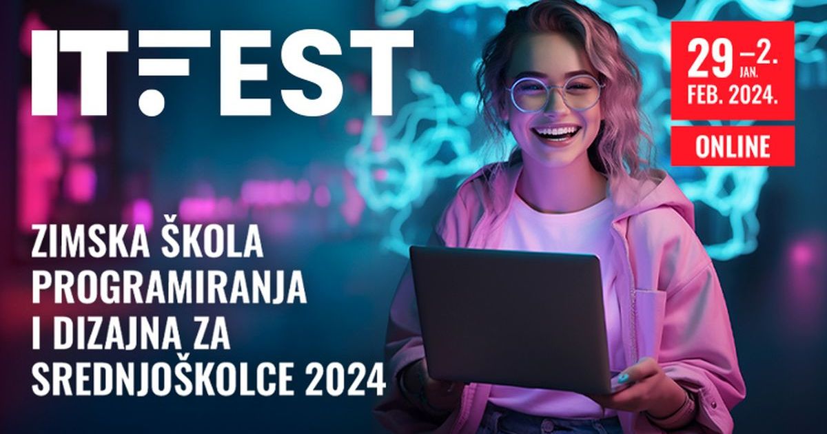 IT FEST 2024: Srednjoškolci, prijavite se na besplatnu online Zimsku ...