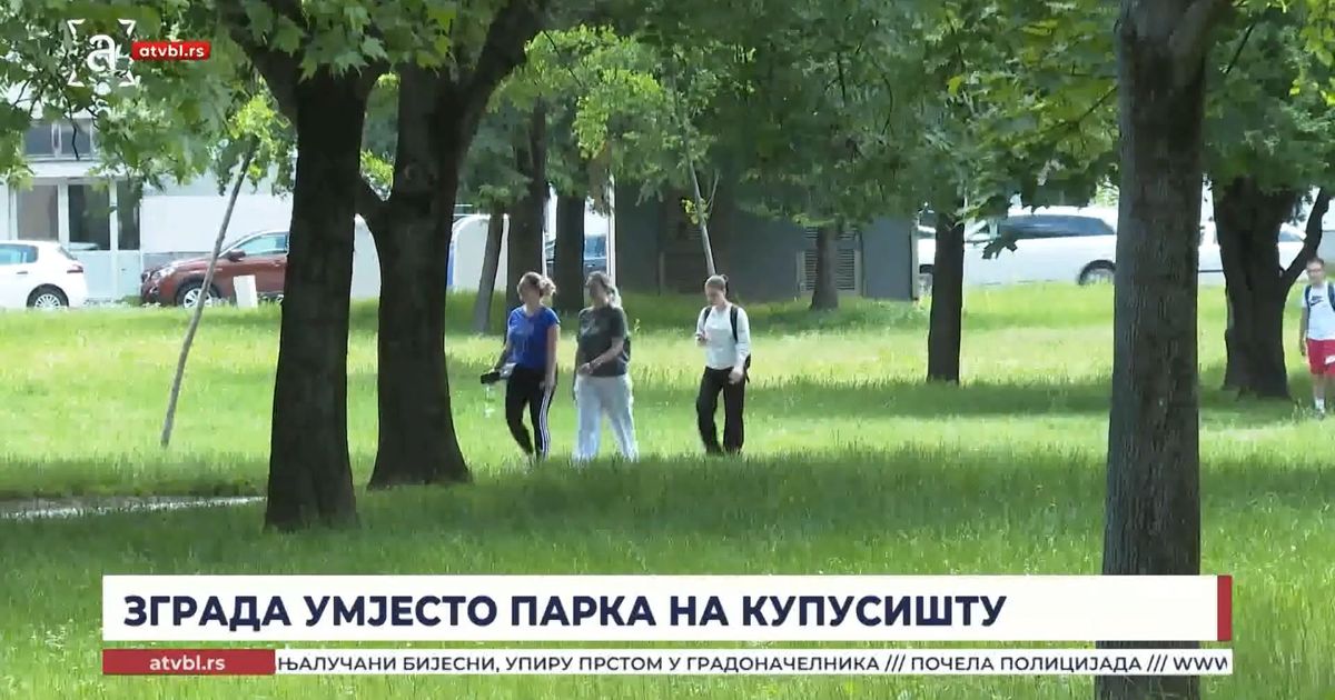 Umesto parka, stambena zgrada od deset spratova: Građani Banjaluke ...
