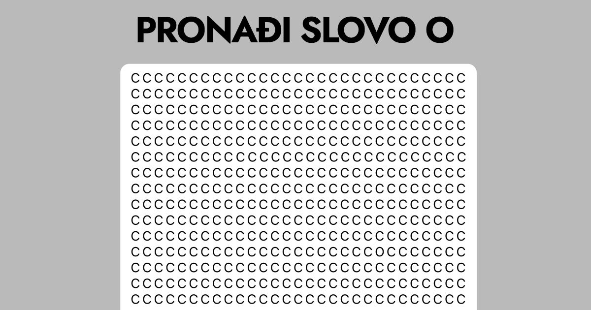 Ne dajte da vas slika zavara, dobro otvorite oči: Pronađite slovo O ...
