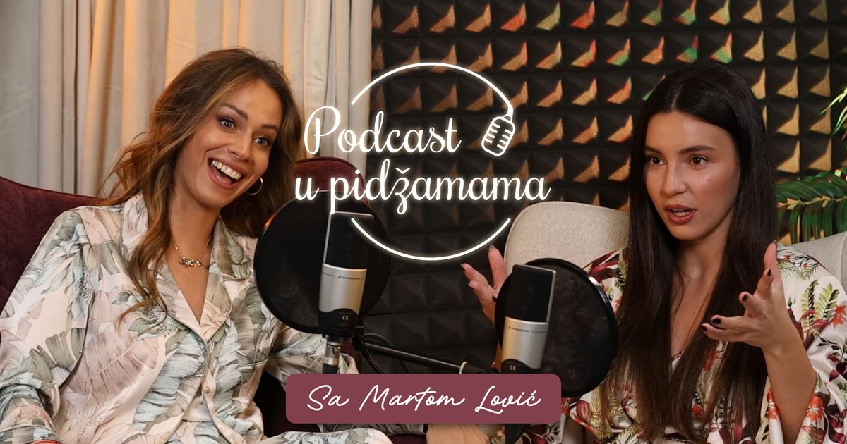 "Niko neće da se vrati kod namrgođene žene": Marta Lović o tome što se ...